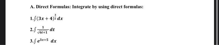 Solved A. Direct Formulas: Integrate by using direct | Chegg.com