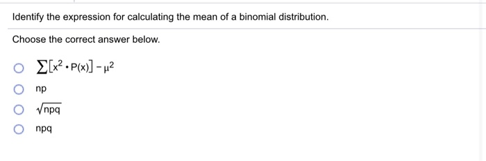 Solved Identify the expression for calculating the mean of a | Chegg.com