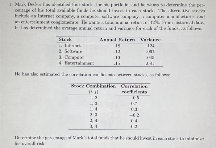 Solved 1. Mark Decker has identified four stocks for his | Chegg.com