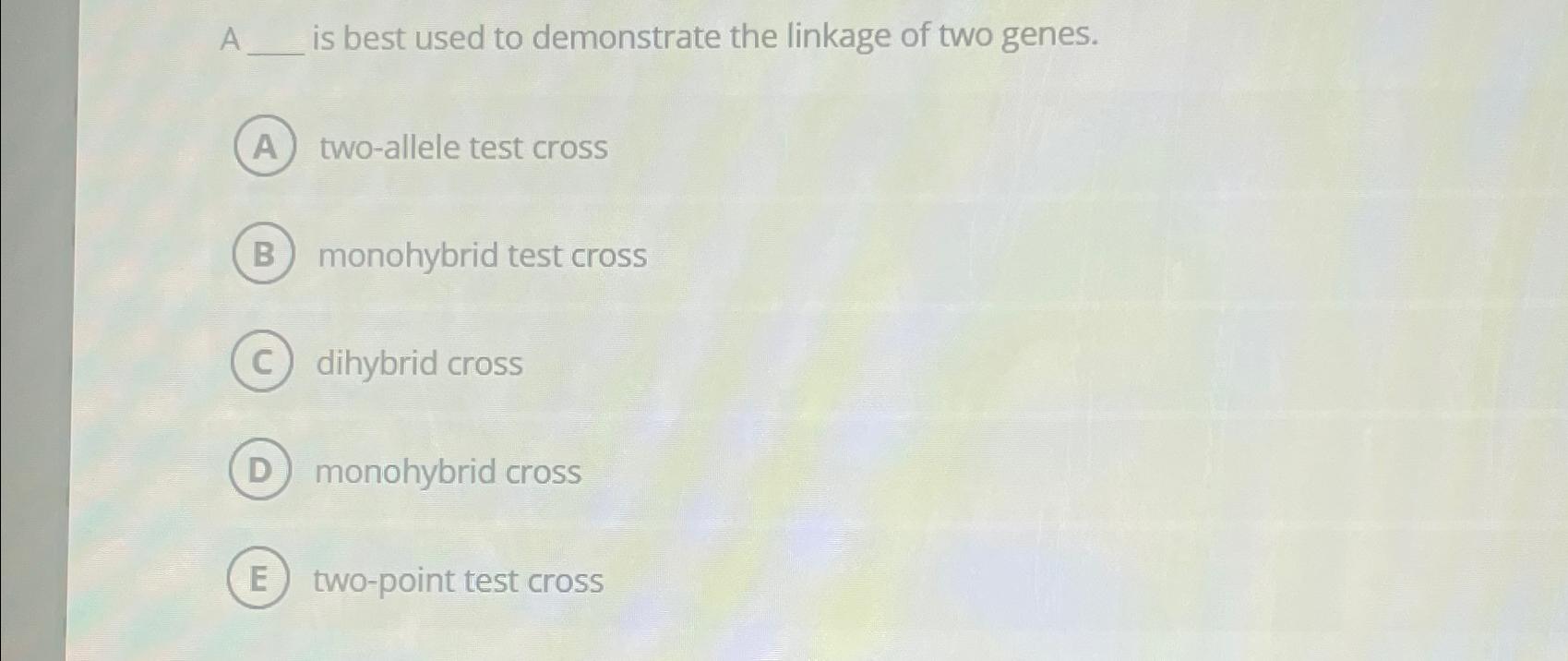 Solved A is best used to demonstrate the linkage of two | Chegg.com