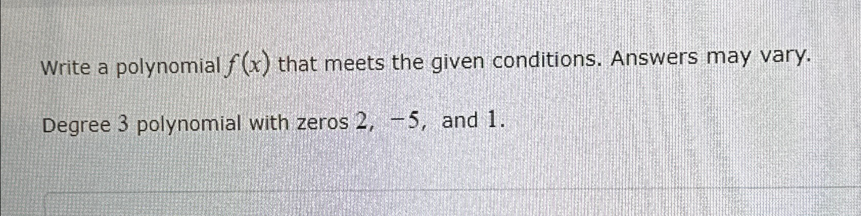 Solved Write a polynomial f(x) ﻿that meets the given | Chegg.com