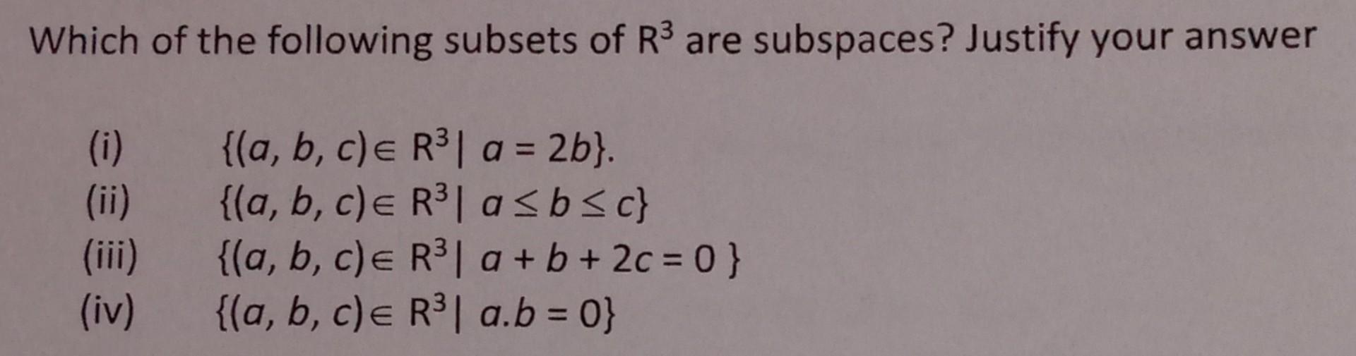 Solved Which of the following subsets of R3 are subspaces? | Chegg.com