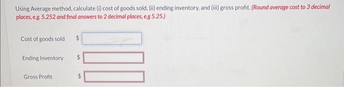 Solved Using FIFO method, calculate (i) cost of goods sold, | Chegg.com