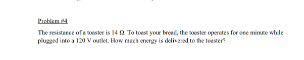 Solved Problem#4The resistance of a toaster is 14Ω. ﻿To | Chegg.com