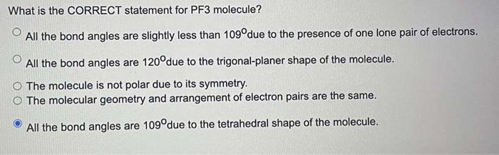 Solved What is the CORRECT statement for PF3 molecule? All | Chegg.com