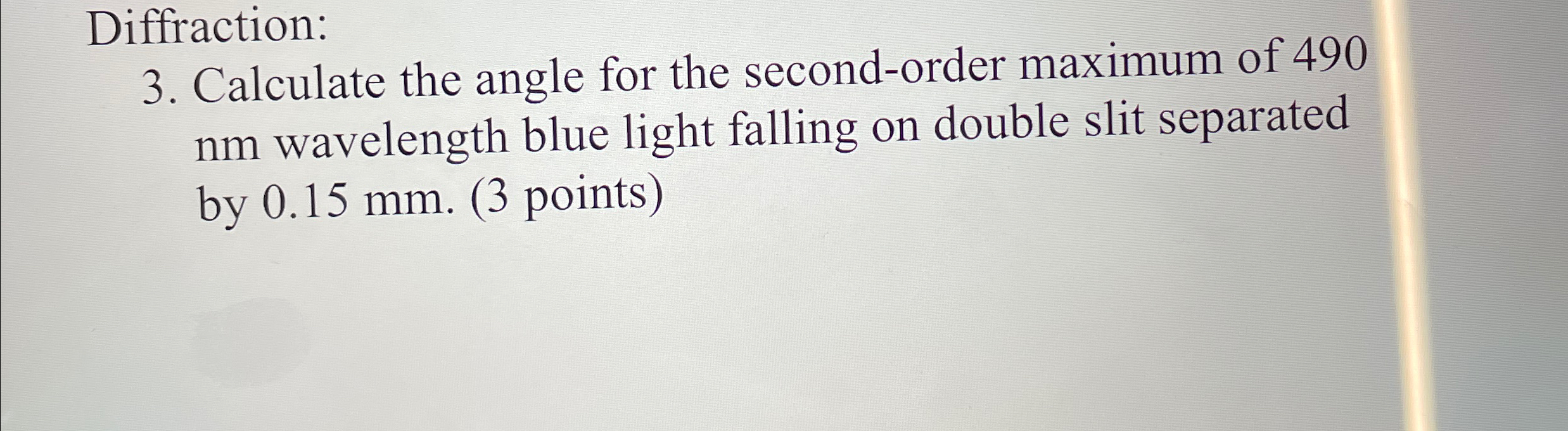 Solved Diffraction:3. ﻿Calculate the angle for the | Chegg.com