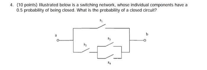 Solved 4. (10 points) Illustrated below is a switching | Chegg.com