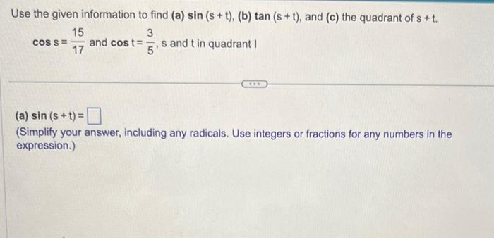 Solved Use The Given Information To Find A Sin S T