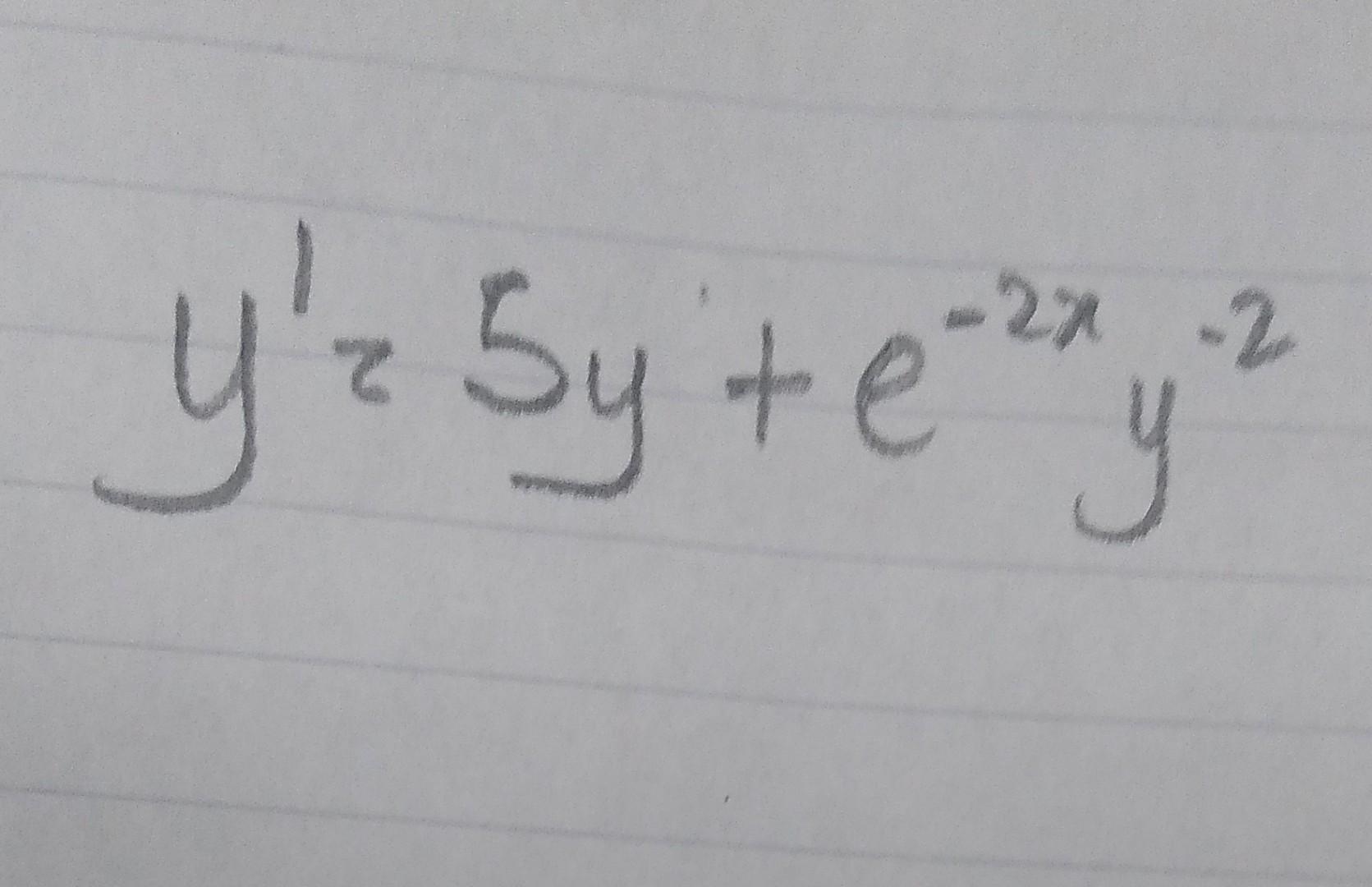 Solved y′=5y+e−2xy−2 | Chegg.com