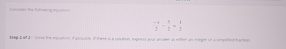 Solved Consider the following equation:-x2-52=12Step 2 ﻿of | Chegg.com