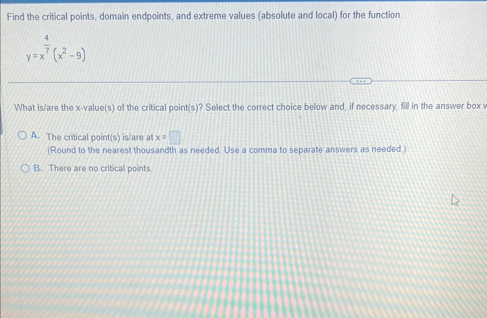 Solved Find the critical points, domain endpoints, and | Chegg.com