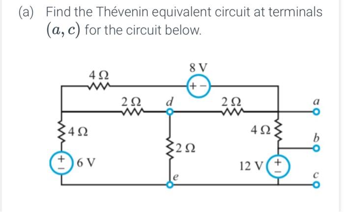 Solved (a) Find the Thévenin equivalent circuit at terminals | Chegg.com