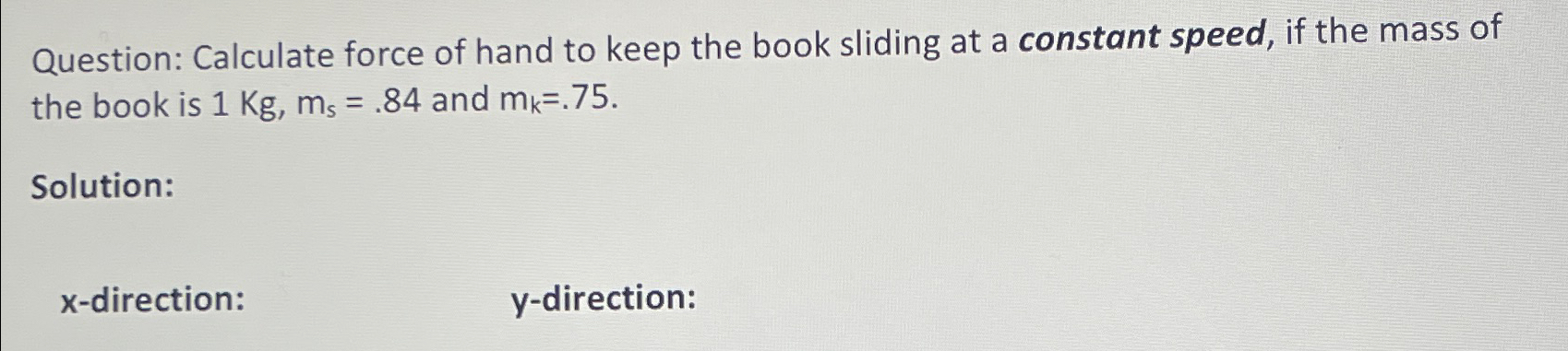 Solved Question: Calculate force of hand to keep the book | Chegg.com