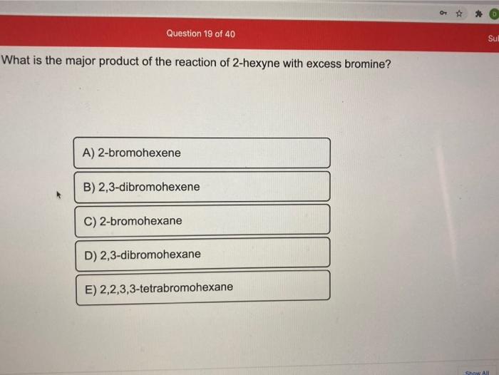 Solved Question 19 of 40 Sul What is the major product of | Chegg.com