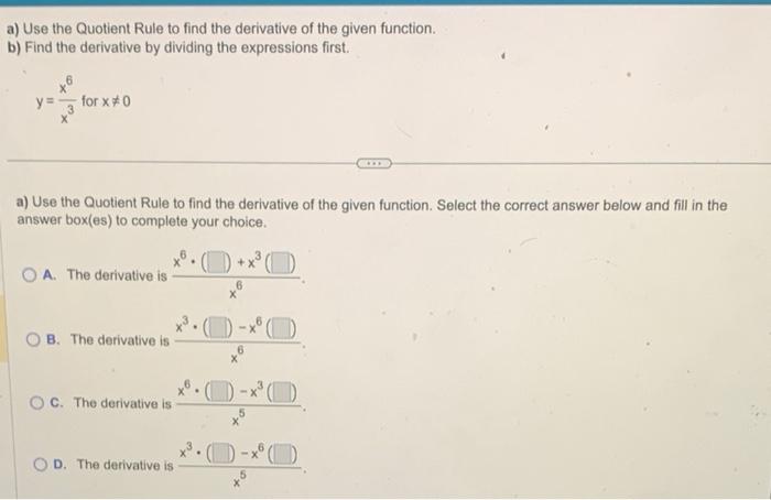 Solved a) Use the Quotient Rule to find the derivative of | Chegg.com