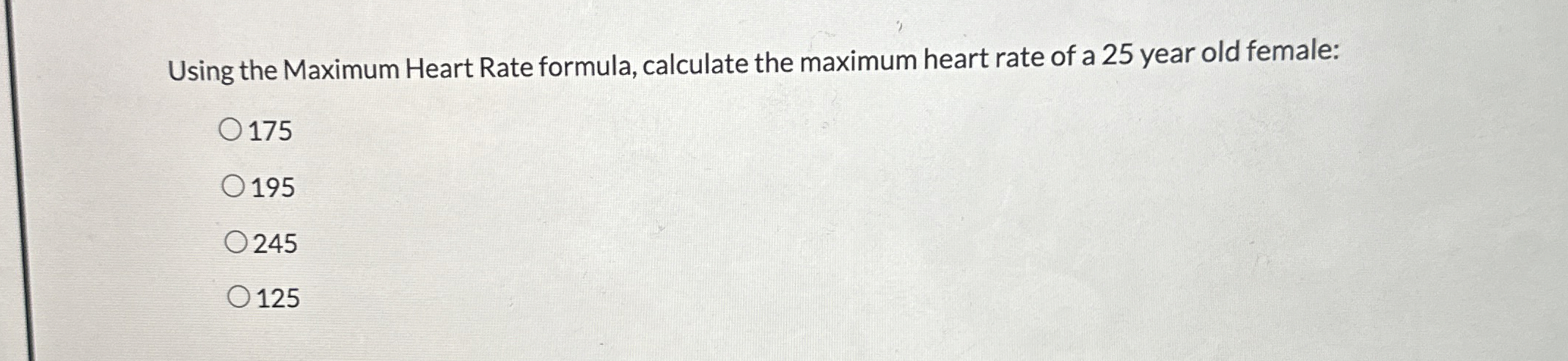 Solved Using the Maximum Heart Rate formula, calculate the | Chegg.com
