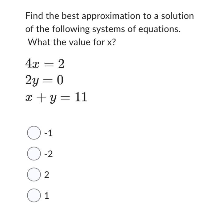 Find the best approximation to a solution of the | Chegg.com