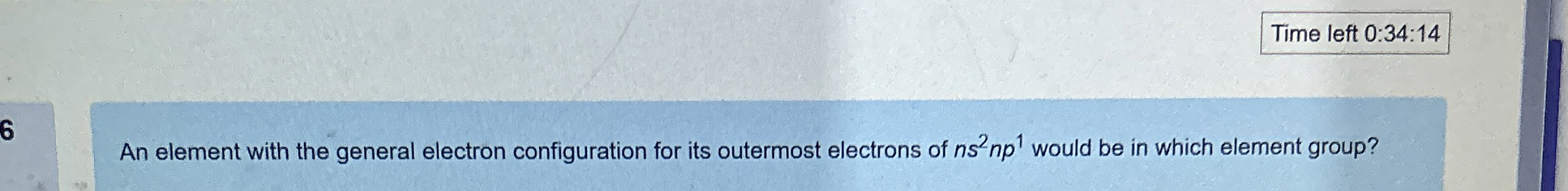 Solved Time left 0:34:14An element with the general electron | Chegg.com
