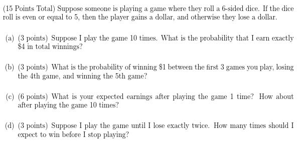 Solved (15 Points Total) Suppose someone is playing a game | Chegg.com Solved (15 Points Total) Suppose someone is playing a game | Chegg.com