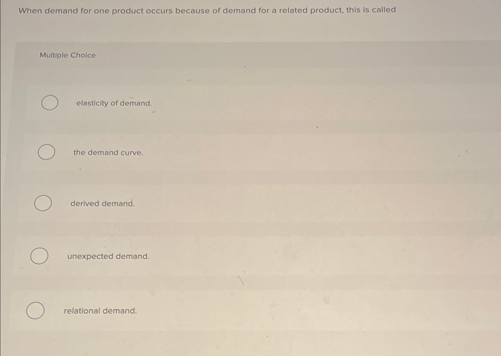 Solved When demand for one product occurs because of demand | Chegg.com