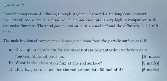 Question 2 Consider component A diffusing through | Chegg.com