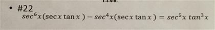 Solved sec6x(secx tanx ) - sec4x(secx tanx ) = sec5x tan3x | Chegg.com
