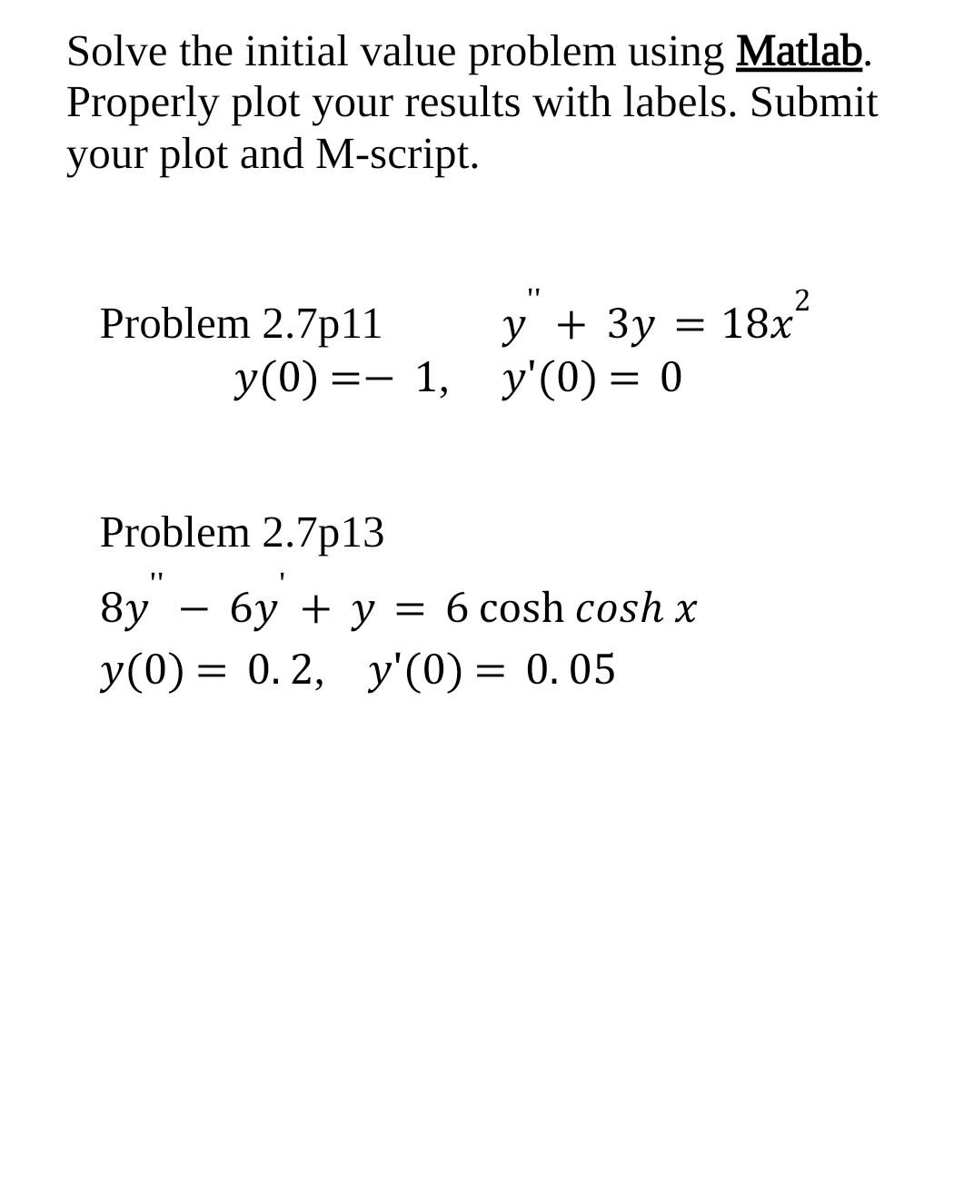 Solved Solve the initial value problem using Matlab. | Chegg.com