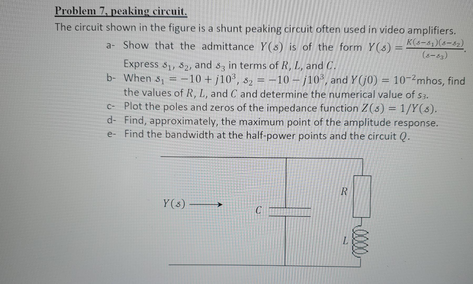 Solved Problem 7. peaking circuit. The circuit shown in the | Chegg.com