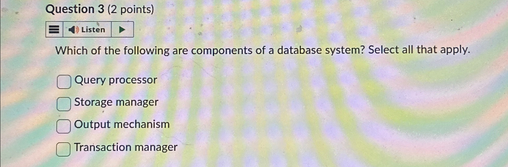 Solved Question 3 (2 ﻿points)ListenWhich of the following | Chegg.com