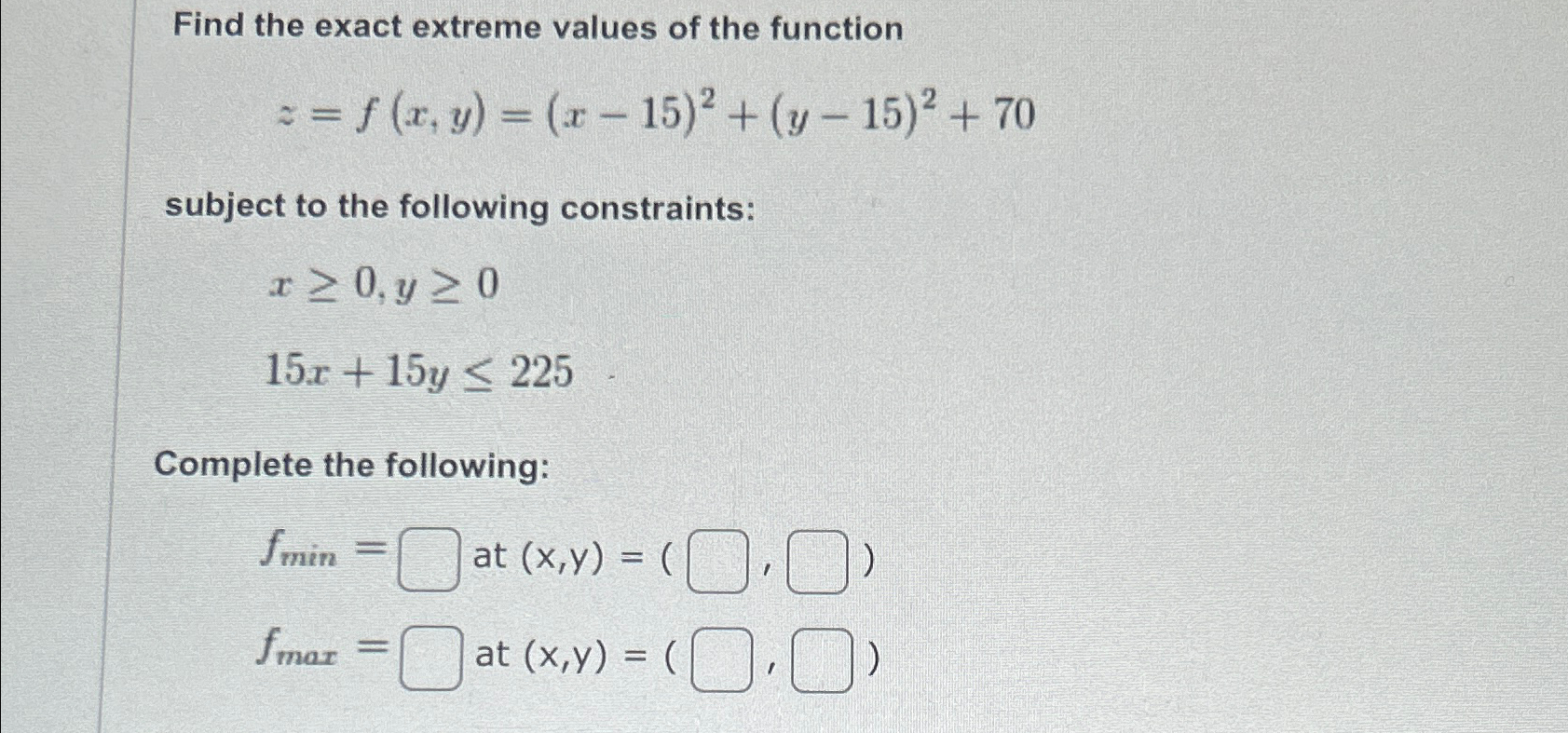 Solved Find the exact extreme values of the | Chegg.com