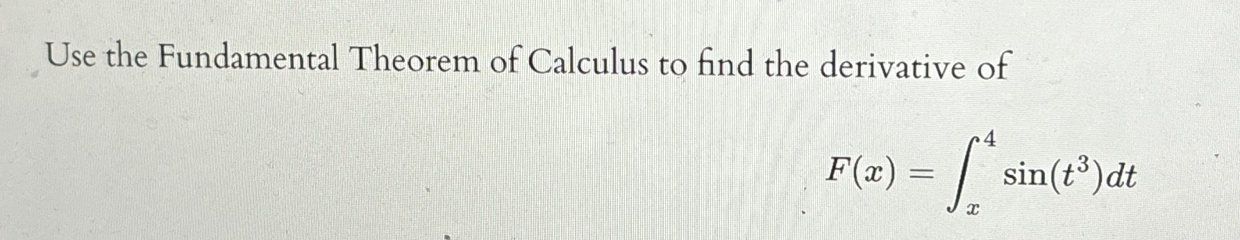 Solved Use the Fundamental Theorem of Calculus to find the | Chegg.com