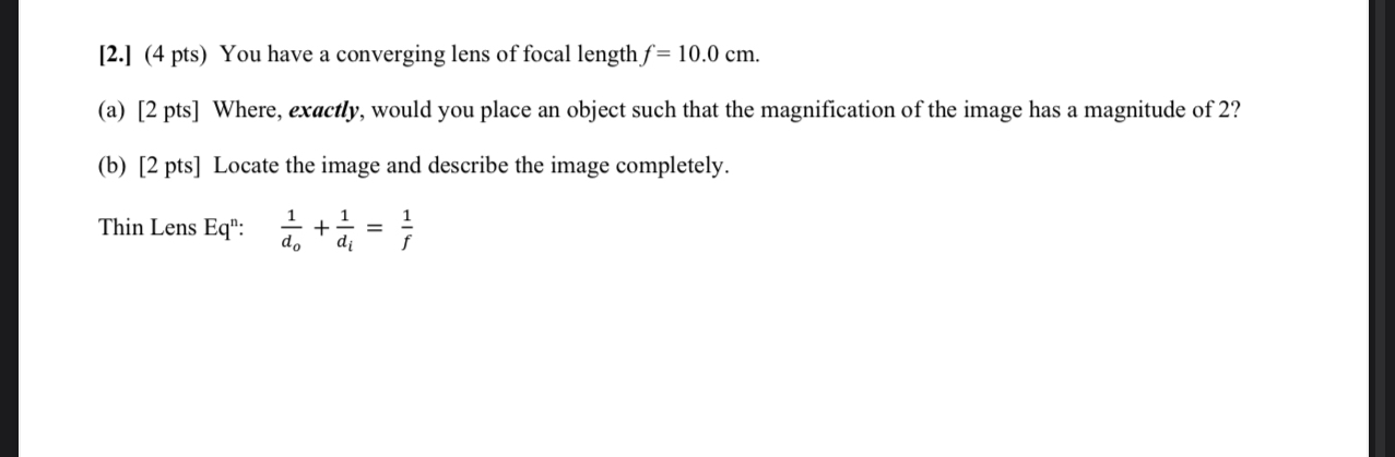 Solved [2.] (4 ﻿pts) ﻿You have a converging lens of focal | Chegg.com