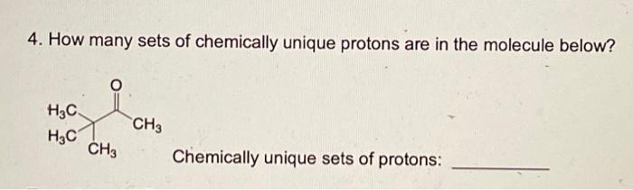 Solved 4. How many sets of chemically unique protons are in | Chegg.com