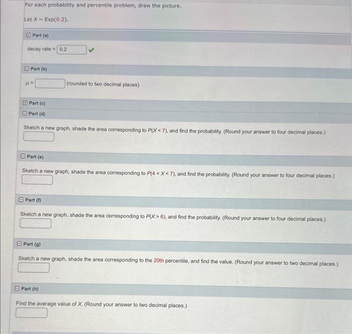 Solved For each probability and percentile problem, draw the | Chegg.com