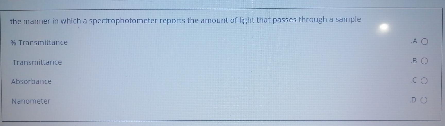 Solved the manner in which a spectrophotometer reports the | Chegg.com