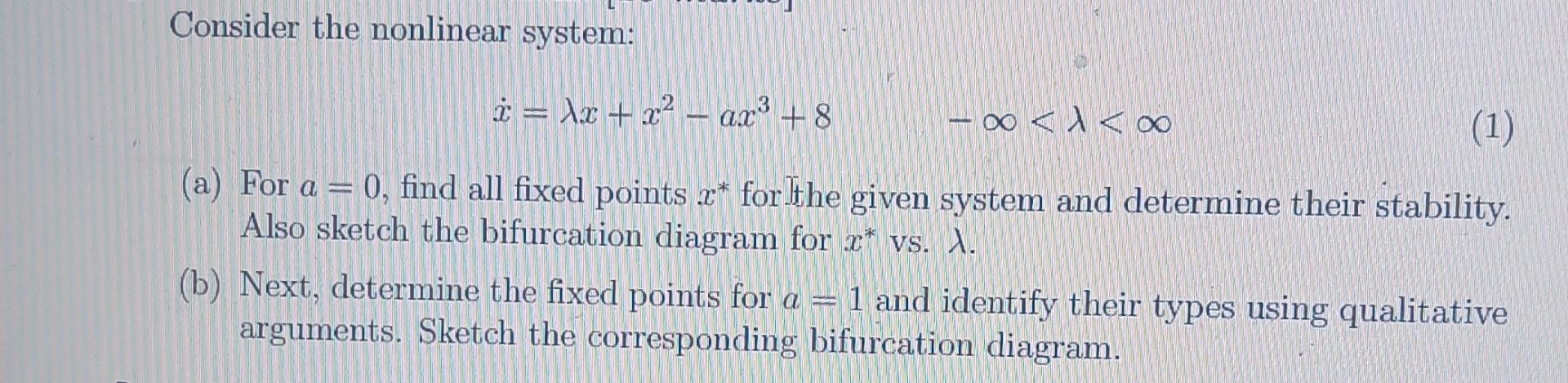 Solved Consider the nonlinear system: x˙=λx+x2−ax3+8−∞