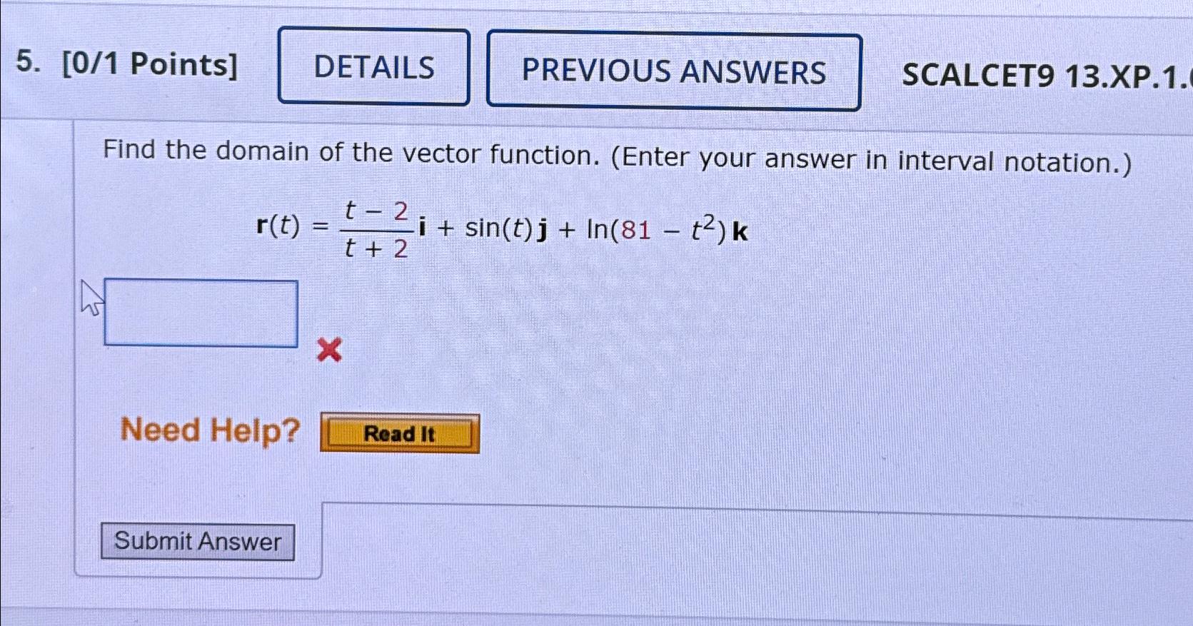 Solved [0/1 ﻿Points]SCALCET9 13.XP.1.Find the domain of the | Chegg.com