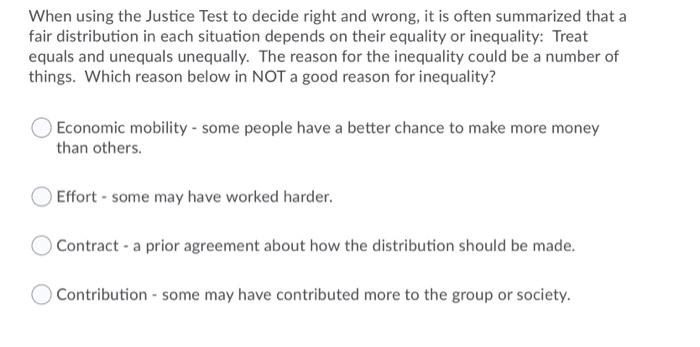 Solved When using the Justice Test to decide right and | Chegg.com
