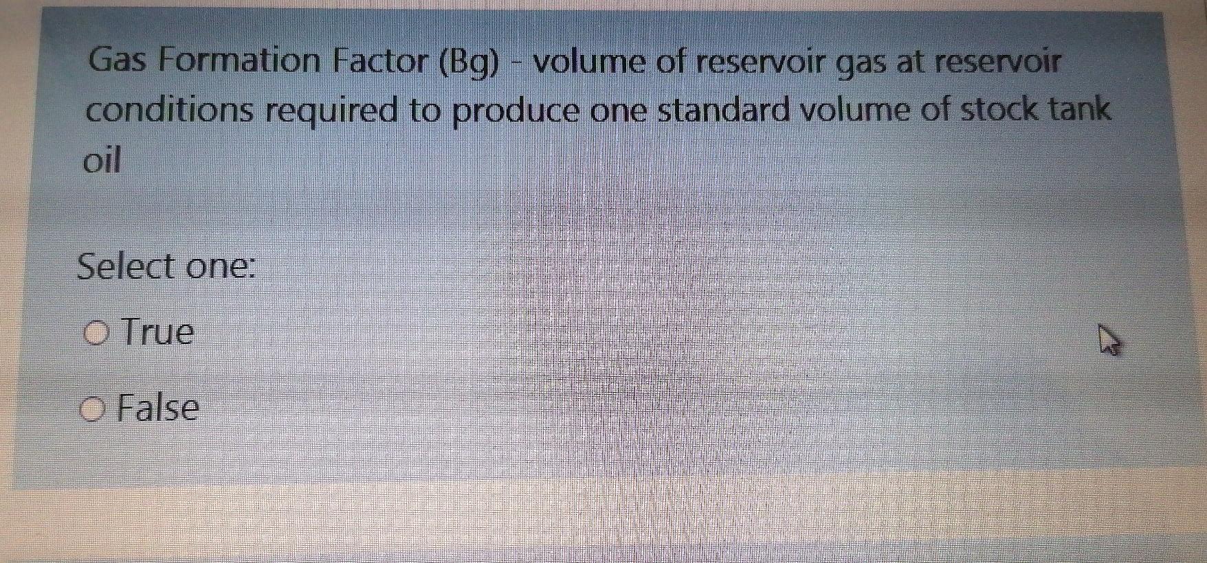 Solved Gas Formation Factor (Bg) - volume of reservoir gas | Chegg.com
