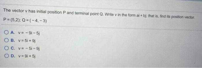 Solved The vector v has initial position P and terminal | Chegg.com