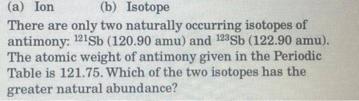 Solved There are only two naturally occurring isotopes of | Chegg.com