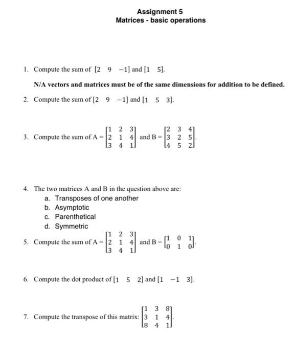 Solved 1. Compute the sum of [2 9 -1] and [15]. N/A vectors | Chegg.com