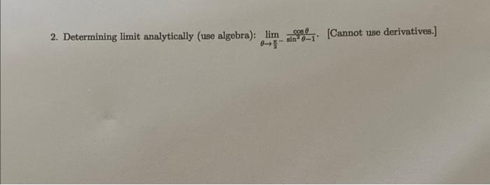 Solved 2. Determining limit analytically (use algebra): | Chegg.com