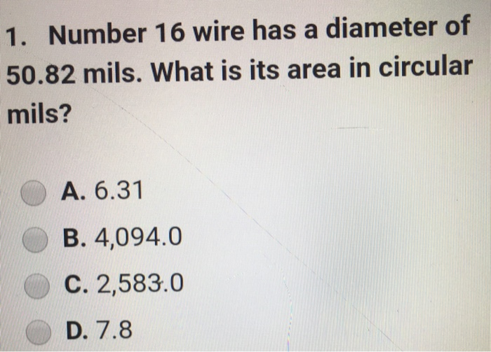 Solved 1 number 16 wire had a diameter of 50.82 mils what is | Chegg.com