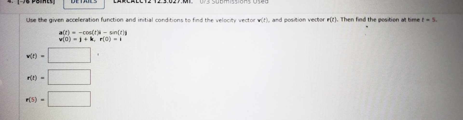 Solved Use The Given Acceleration Function And Initial 0237