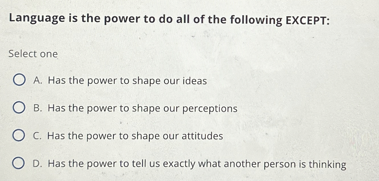 Solved Language is the power to do all of the following | Chegg.com