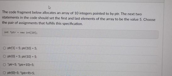 Solved The Code Fragment Below Allocates An Array Of 10 