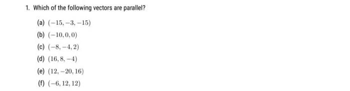 Solved 1. Which of the following vectors are parallel? (a) | Chegg.com