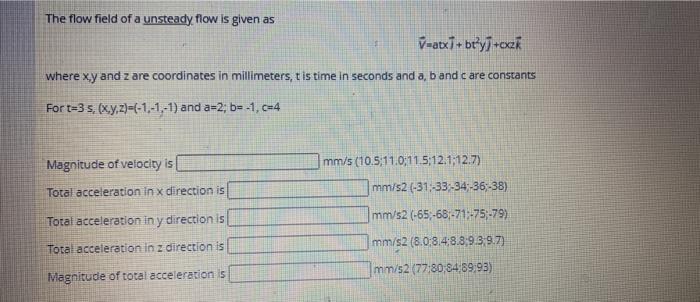Solved The flow field of a unsteady flow is given as V-atxT+ | Chegg.com