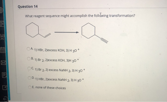 Solved Question 14 What reagent sequence might accomplish | Chegg.com